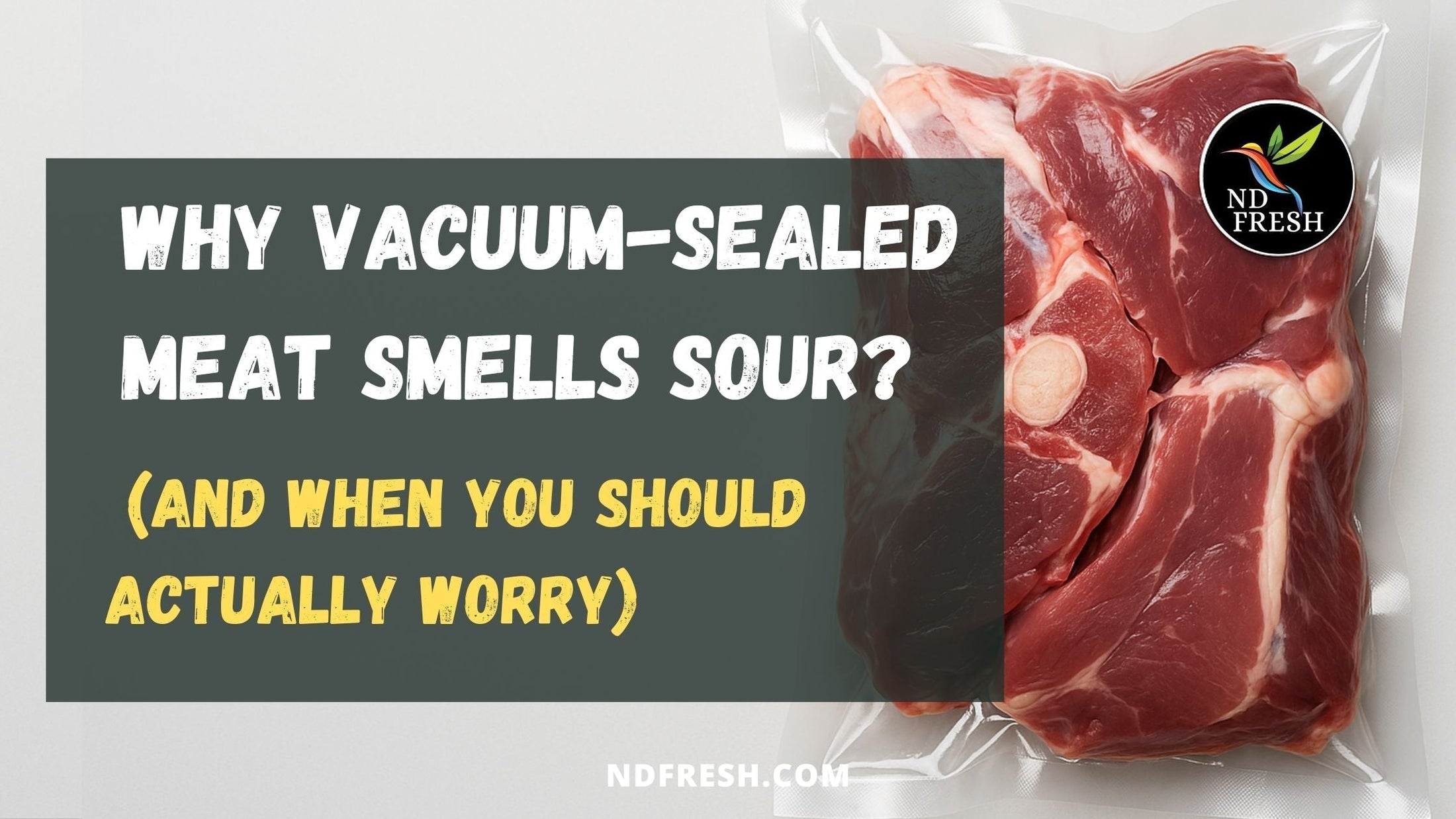 Why Vacuum-Sealed Meat Smells Sour (And When You Should Actually Worry ...