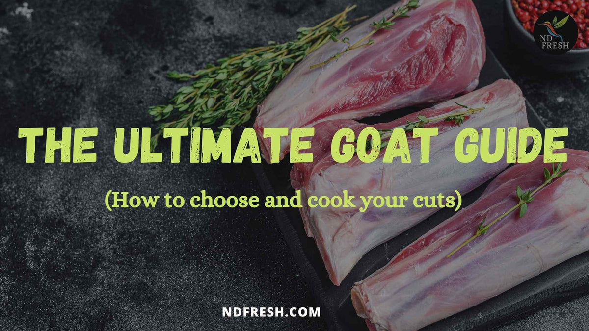 The Ultimate Goat Cuts Guide: How To Choose And Cook Your Cuts – NDFRESH